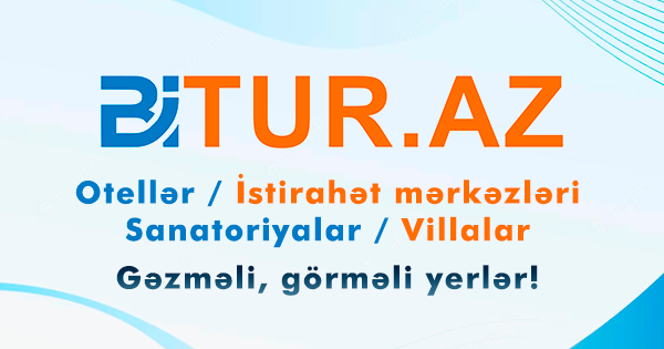 BiTUR.az - İstirahətin dadını çıxar!